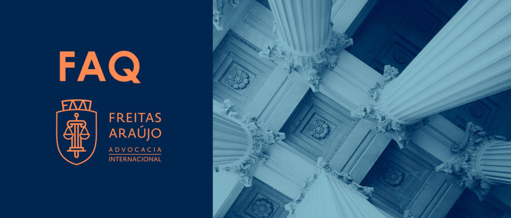 FAQ - FAAI – Freitas Araujo Advocacia Internacional